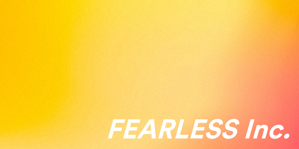 FEARLESS Inc. / ビジュアルコミュニケーションを強みに、ビジネス課題への解決を行うCreative Partner.